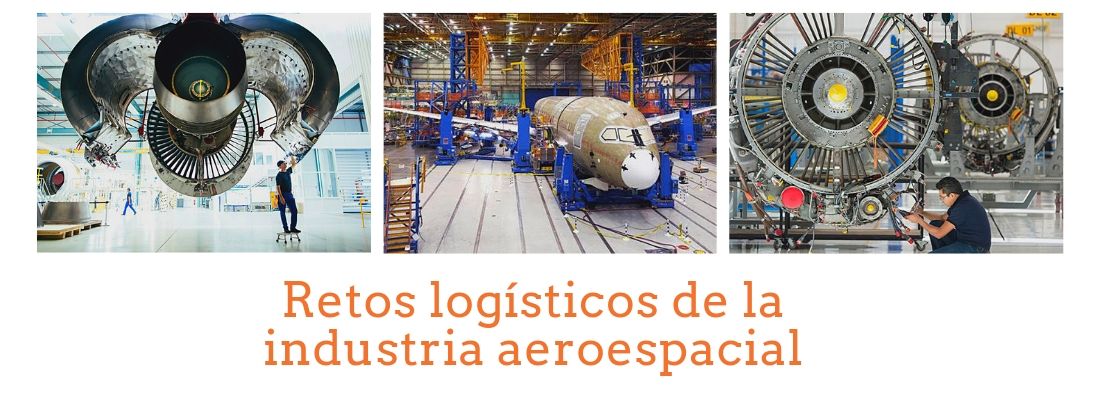 4 retos logísticos de la industria aeroespacial en México